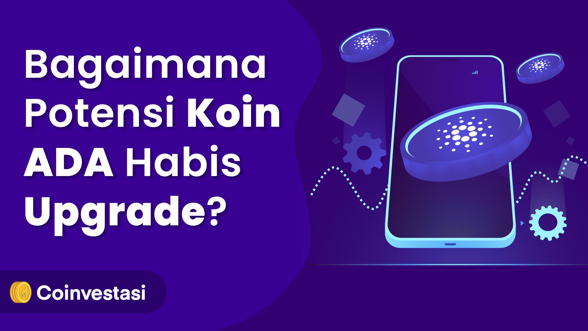 Bagaimana Potensi Koin ADA Selesai Vasil Hard Fork? | Coinvestasi
